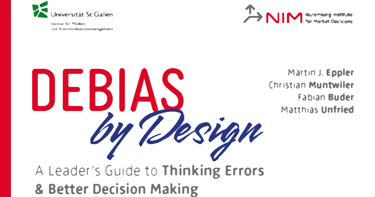 DEBIAS BY DESIGN - A Leader’s Guide to Thinking Errors & Better ...